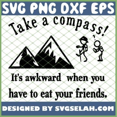 Funny Hiking SVG | Compass & Friends Camping Humor Digital File
