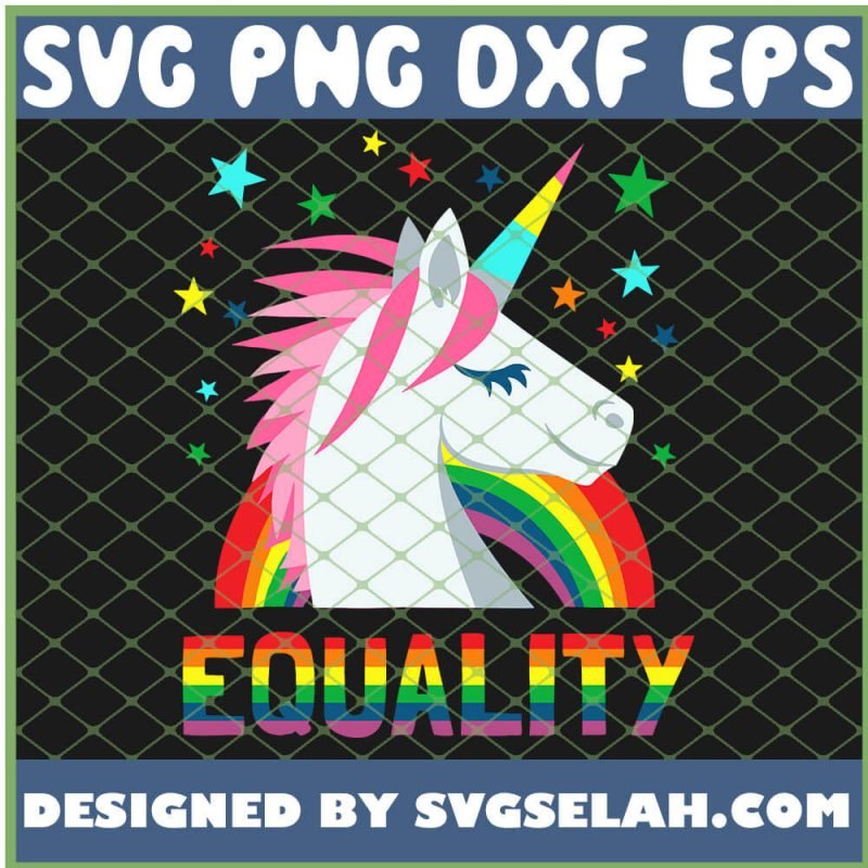 Unicorn Rainbow Equality SVG | Pride Digital File for Cricut