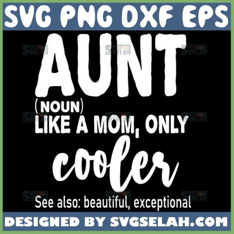Cool Aunt Definition SVG | PNG DXF EPS | Digital Design