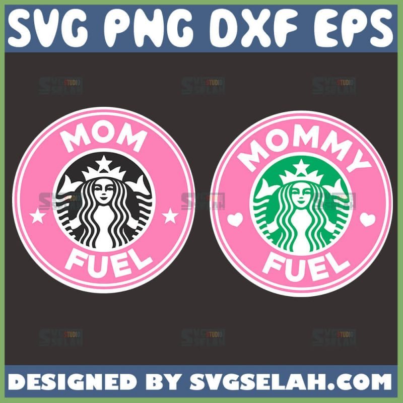Mom/Mommy Fuel SVG Bundle | Starbucks Parody Coffee Design