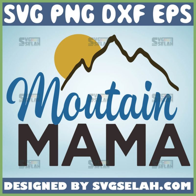 Mountain Mama SVG, Simple Mom SVG File For Cricut PNG DXF EPS - SVG Selah