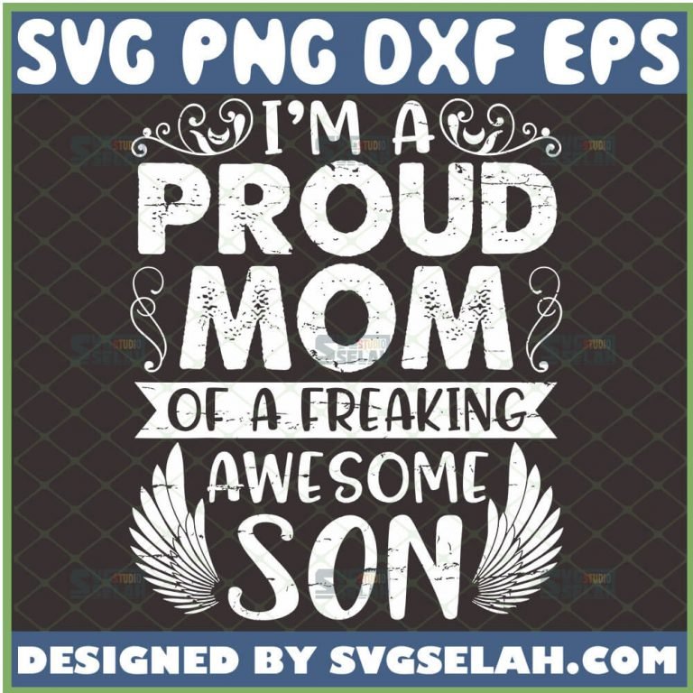Im A Proud Mom Of A Freaking Awesome Son Svg Grunge Wings Svg File