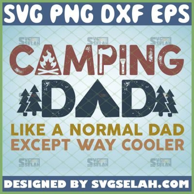 Camping Dad SVG - "Way Cooler" Design | Father's Day Gift