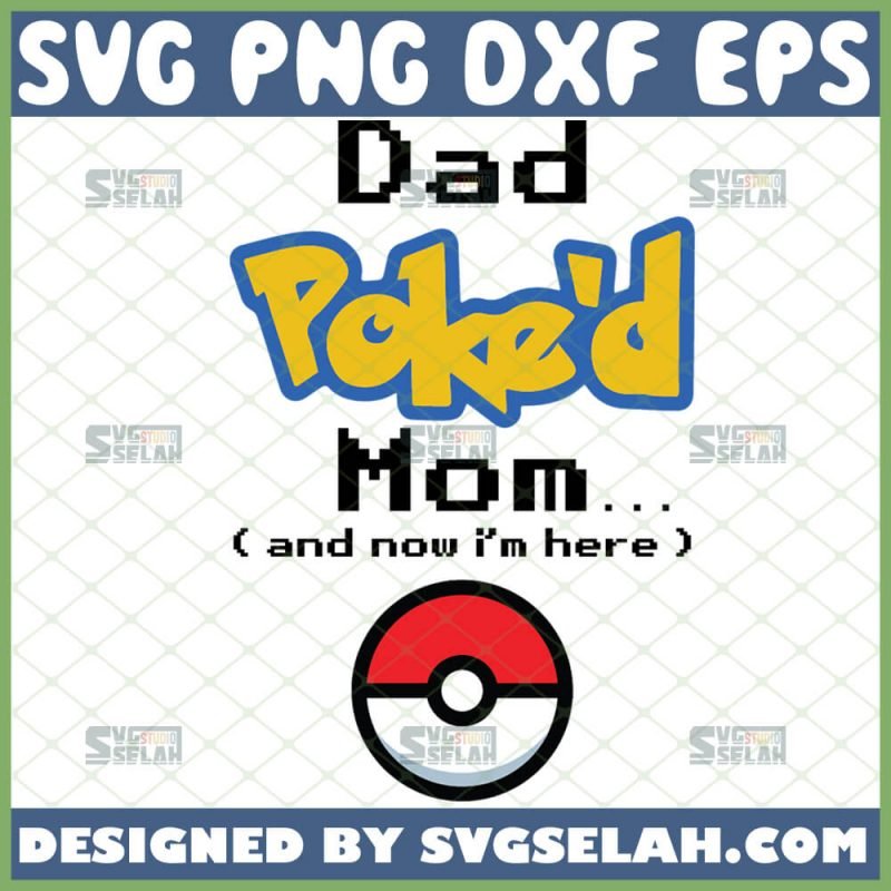 Dad Poke'd Mom SVG | Funny Pokémon Onesie Baby Gift