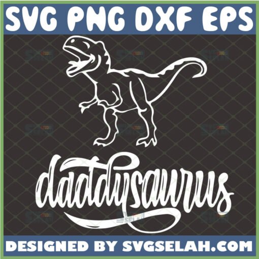 Daddysaurus SVG PNG DXF EPS - Funny Dad Dinosaur Design