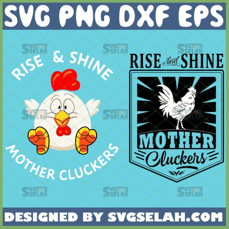 Rise & Shine Mother Cluckers SVG | Funny Chicken Design
