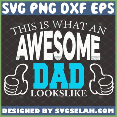 Awesome Dad SVG PNG DXF - Father's Day Gift for Cricut