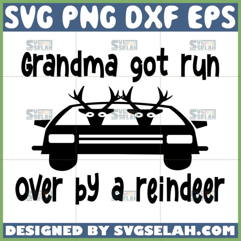 Grandma Got Run Over by a Reindeer SVG - Funny Christmas Car Design