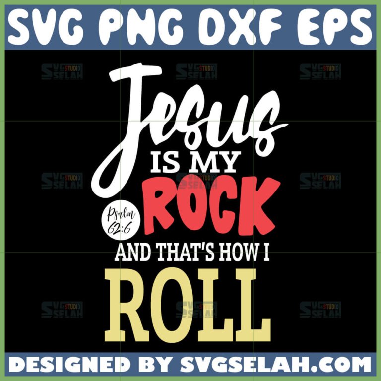 Jesus Is My Rock SVG | Faith & Roll Cricut Design