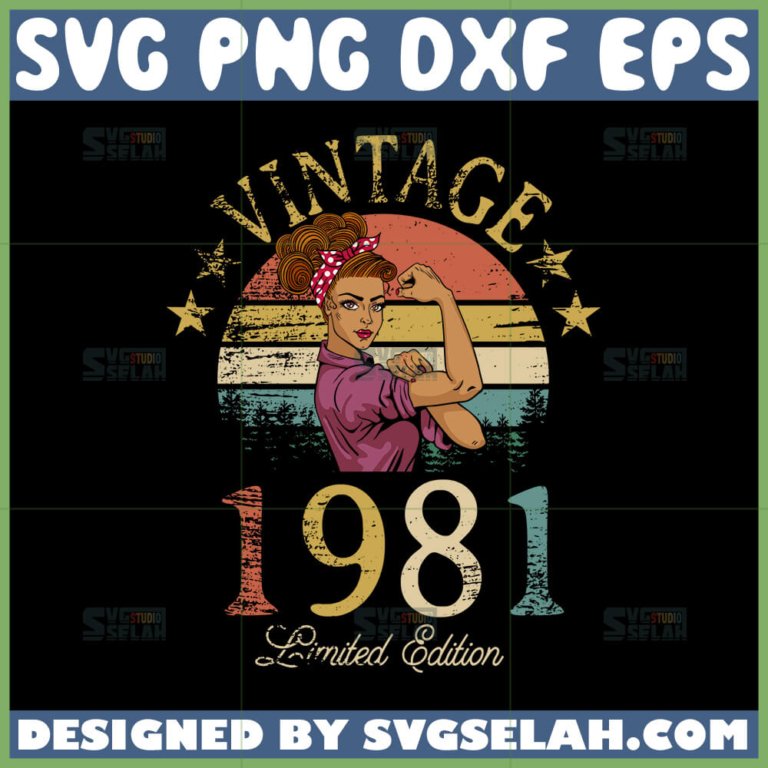 Vintage 1981 Rosie the Riveter SVG – Empowered 43rd Birthday