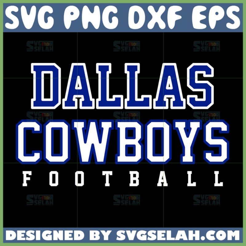 Dallas Cowboys SVG PNG DXF EPS - Football Fan Design