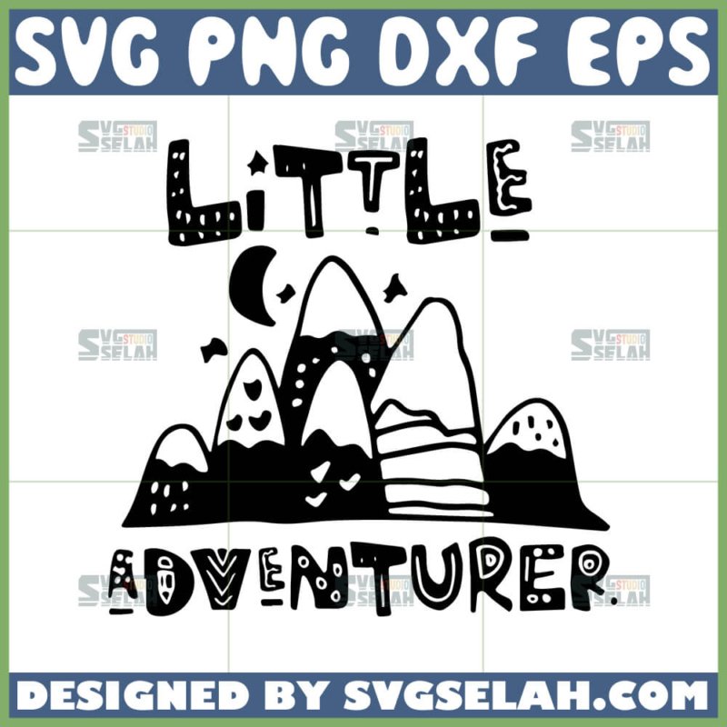 Little Adventurer SVG PNG - Mountain Nursery Decor & Baby Gift