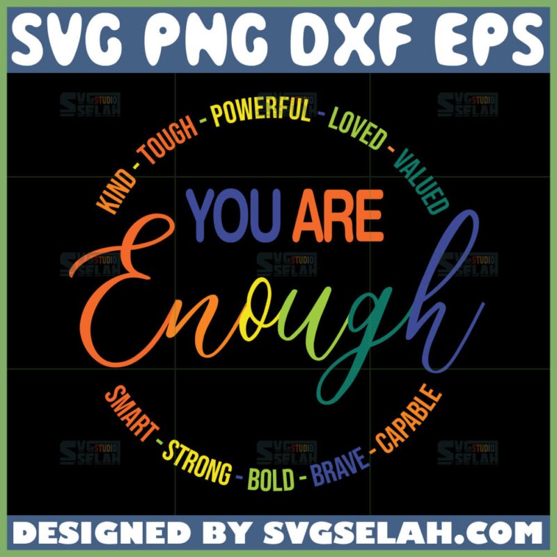 You Are Enough SVG | Self-Love & Affirmation Design File