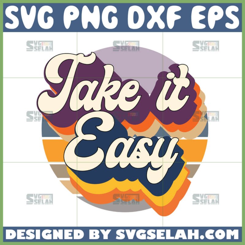 Take It Easy SVG | Retro Groovy 70s Digital Design File