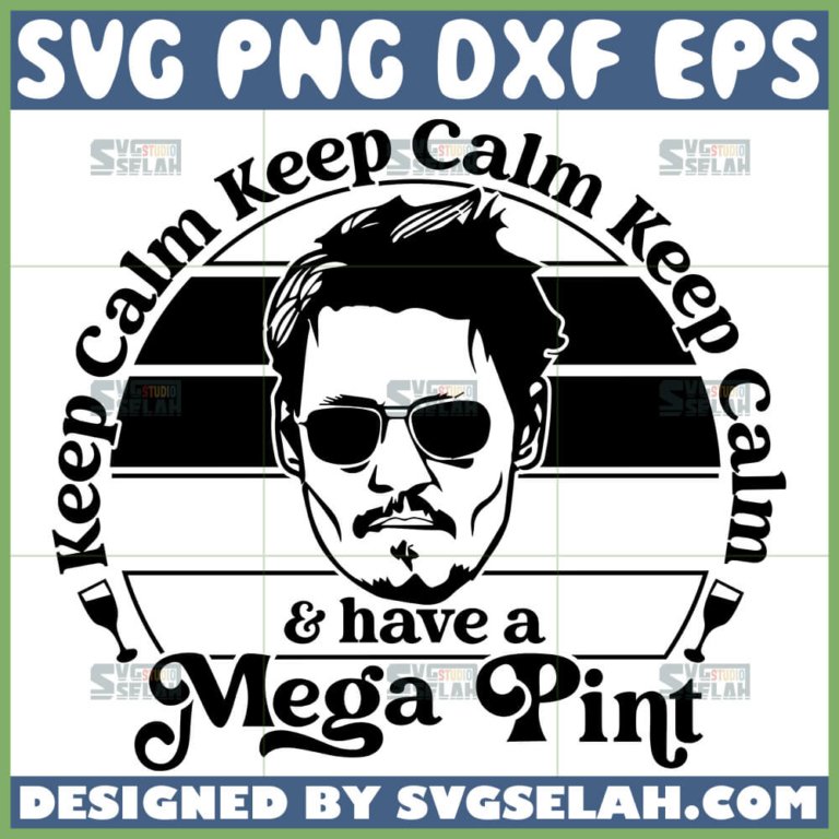 Keep Calm Mega Pint SVG | Johnny Depp Meme Digital Design