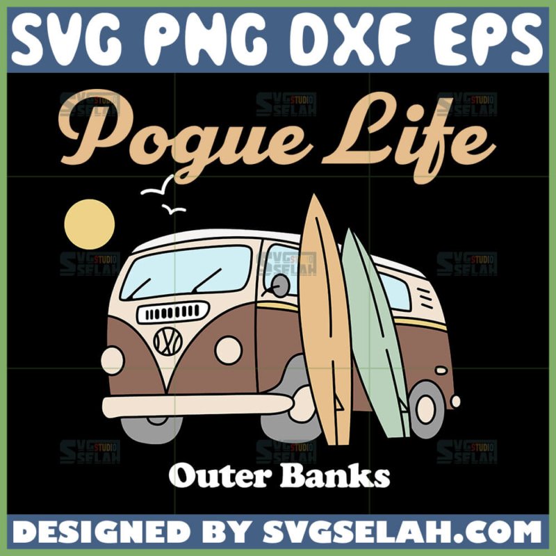 Pogue Life Outer Banks SVG | VW Bus Surf Digital File