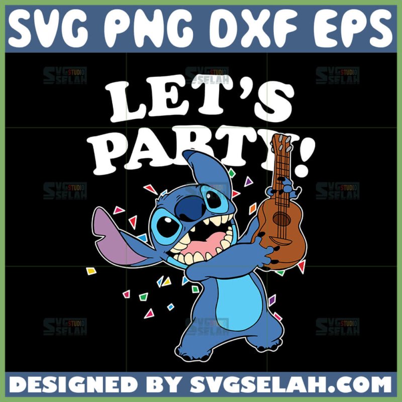 Let's Party Stitch SVG | Disney Lilo & Stitch Birthday Design