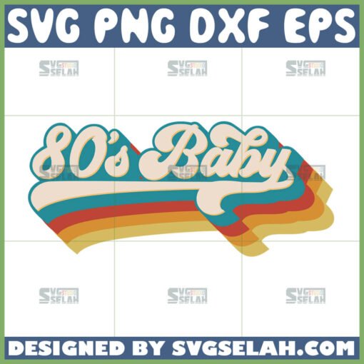 80's Baby SVG PNG DXF EPS | Retro 80s Design File