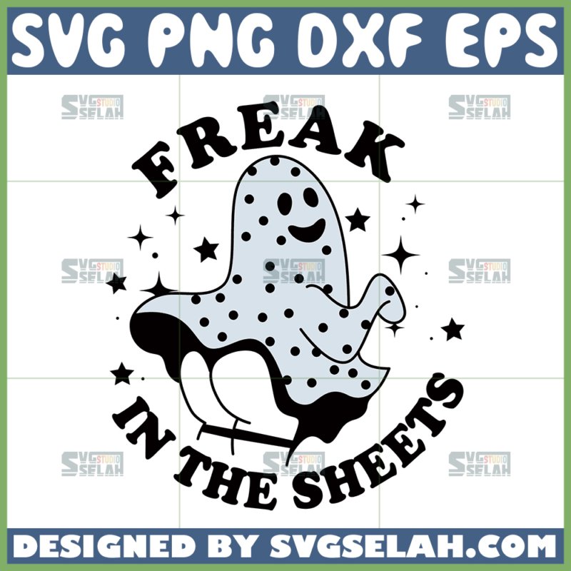 Freak in the Sheets Ghost SVG | Funny Retro Halloween File