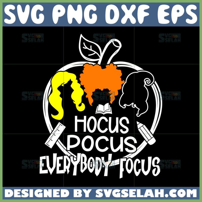 Hocus Pocus Everybody Focus SVG – Teacher Halloween Design
