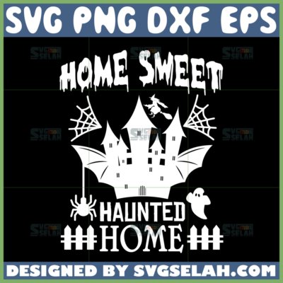 Home Sweet Haunted Home SVG | Spooky Doormat Cricut File