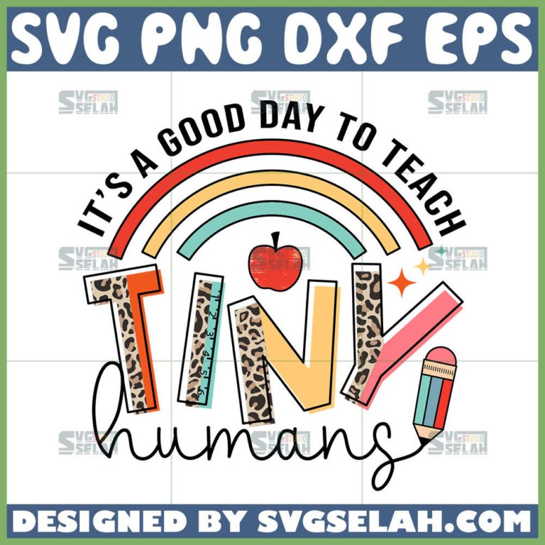 Teach Tiny Humans SVG - Teacher Appreciation & Back to School