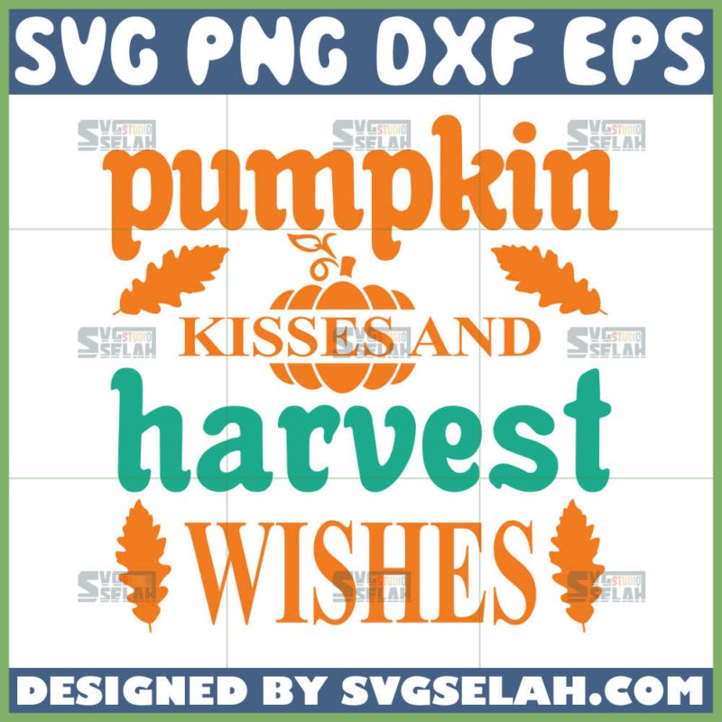 Pumpkin Kisses Harvest Wishes SVG – Fall Design for Cricut & Decor