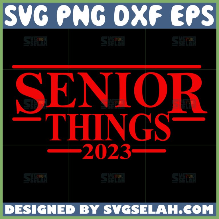 Senior Things 2023 SVG – Stranger Things Parody Graduation File